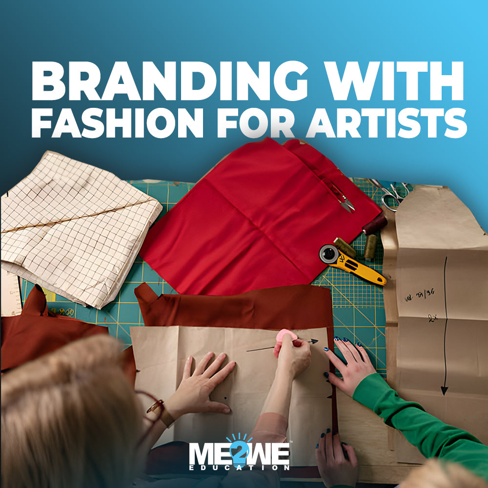 [Pre-Register] Branding with Fashion, for Artists – ME2WE Education